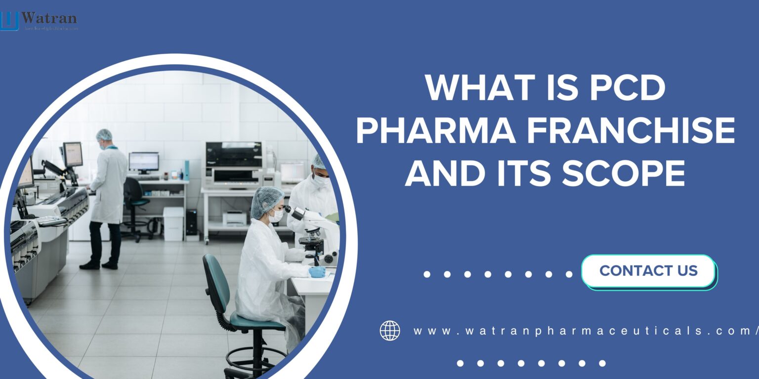 What is PCD Pharma Franchise and its Scope in India? - Watran ...